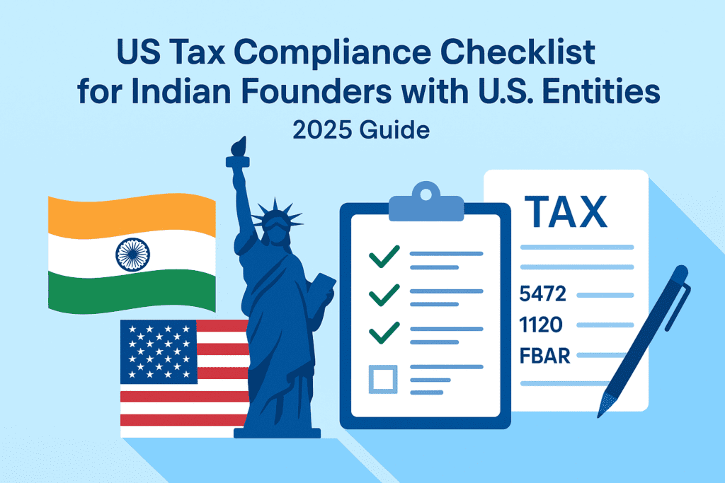 US Tax Compliance Checklist for Indian Founders with U.S. Entities